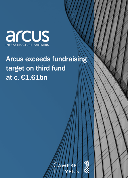 Arcus exceeds fundraising target on third fund at c. €1.61bn | Campbell ...